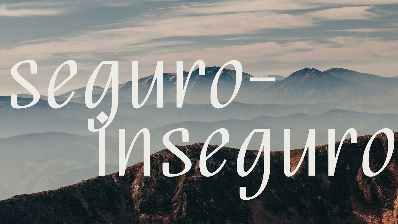 Seguro - Inseguro | Third Spanish Baptist Church - YouTube