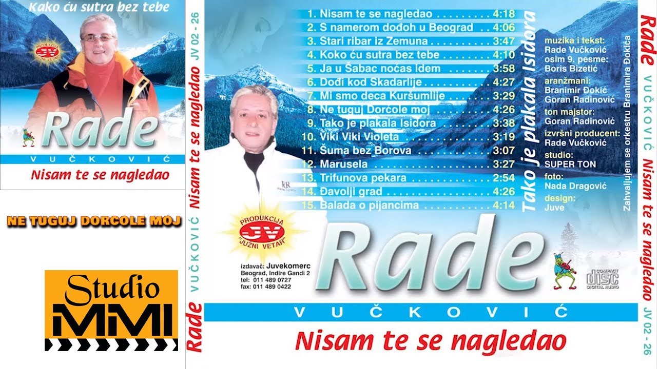 Rade Vuckovic - Ne tuguj Dorcole moj - YouTube