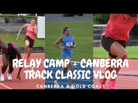AUS 4x100m Relay camp VLOG | Canberra Track Classic Race - YouTube