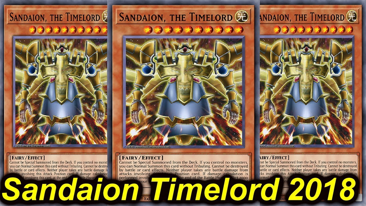 【YGOPRO】SANDAION, THE TIMELORD DECK 2018 - YouTube