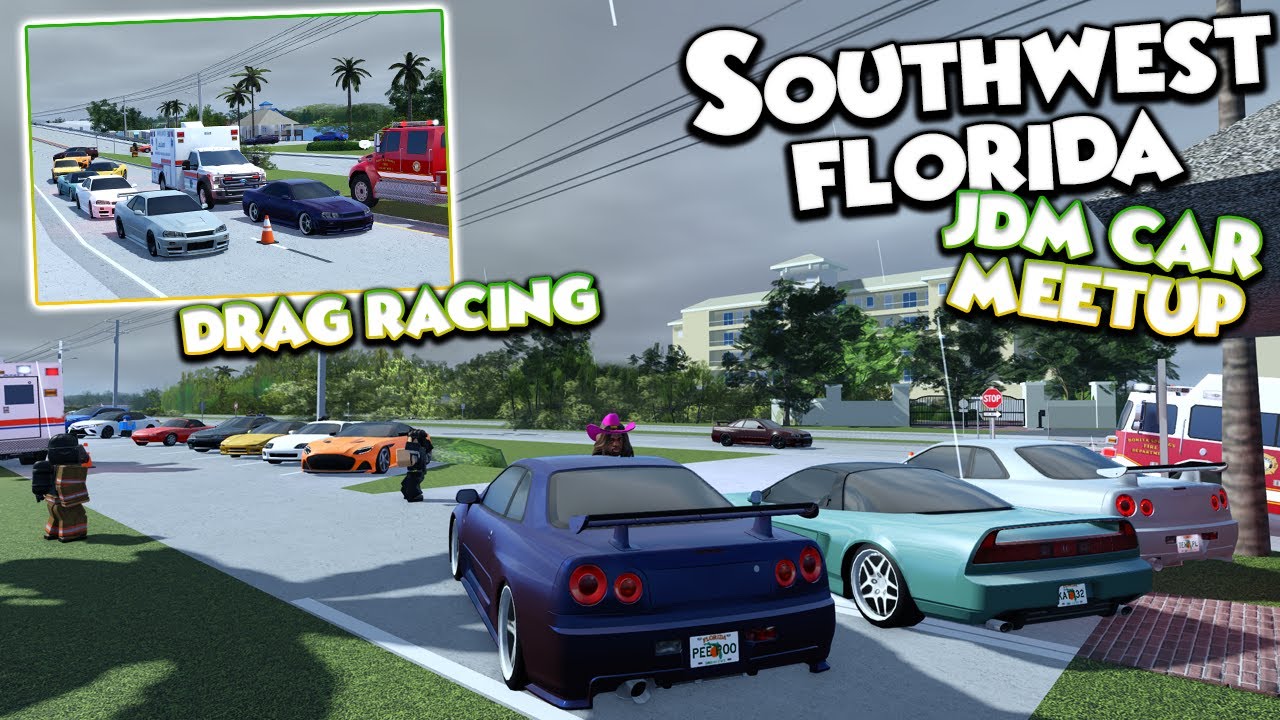 JDM CAR MEET + DRAG RACING!! || ROBLOX - Southwest Florida Roleplay ...