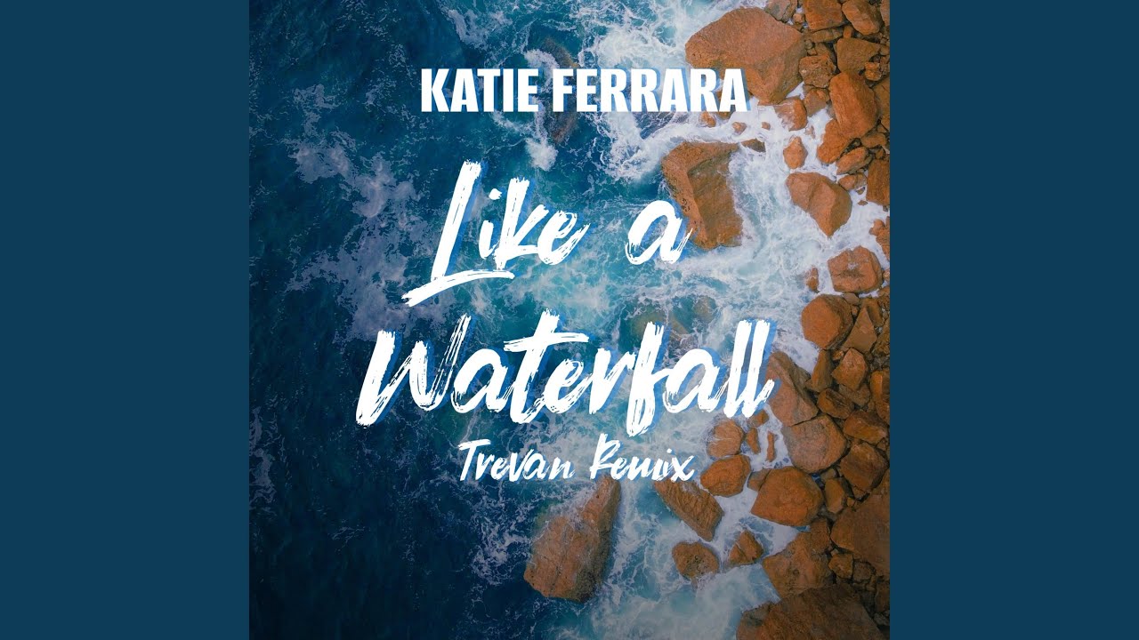 Like a Waterfall (Trevan Remix) - YouTube