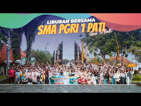 LIBURAN BERSAMA SMA PGRI 1 PATI // GOES TO BALI // BERLIAN TOUR & TRAVEL