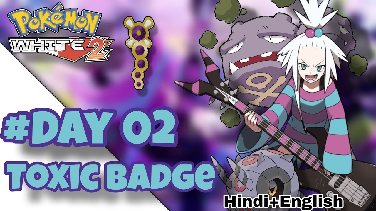 Day 02 [Hindi+English] | Toxic Badge | Leader Roxie | Pokemon Black and ...
