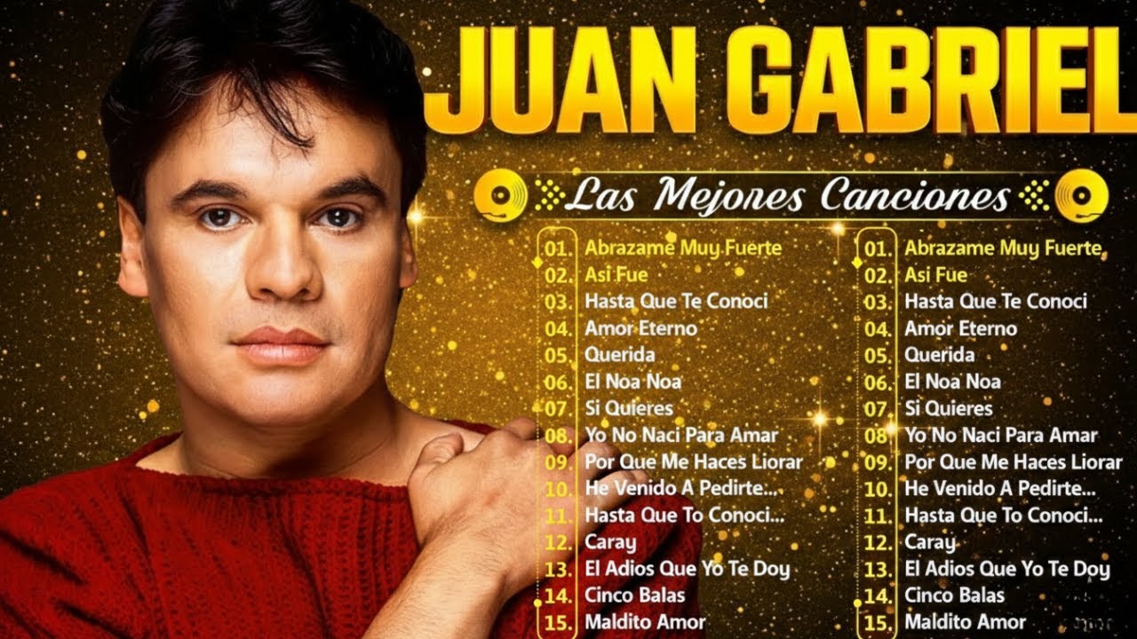 Juan Gabriel Mix Grandes Éxitos | Lo Mejor de Juan Gabriel para ...