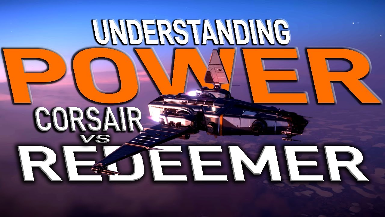 STAR CITIZEN POWER, Corsair vs Redeemer - YouTube
