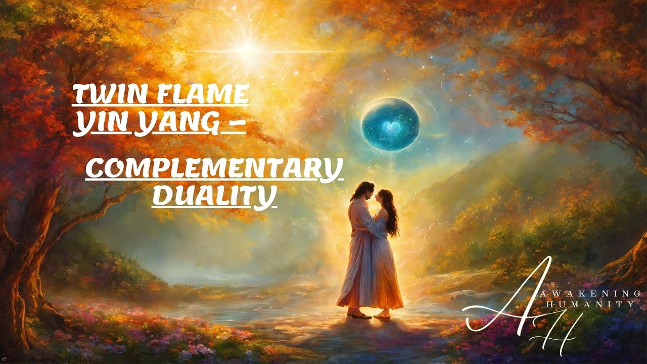 TWIN FLAME YIN YANG – COMPLEMENTARY DUALITY - YouTube