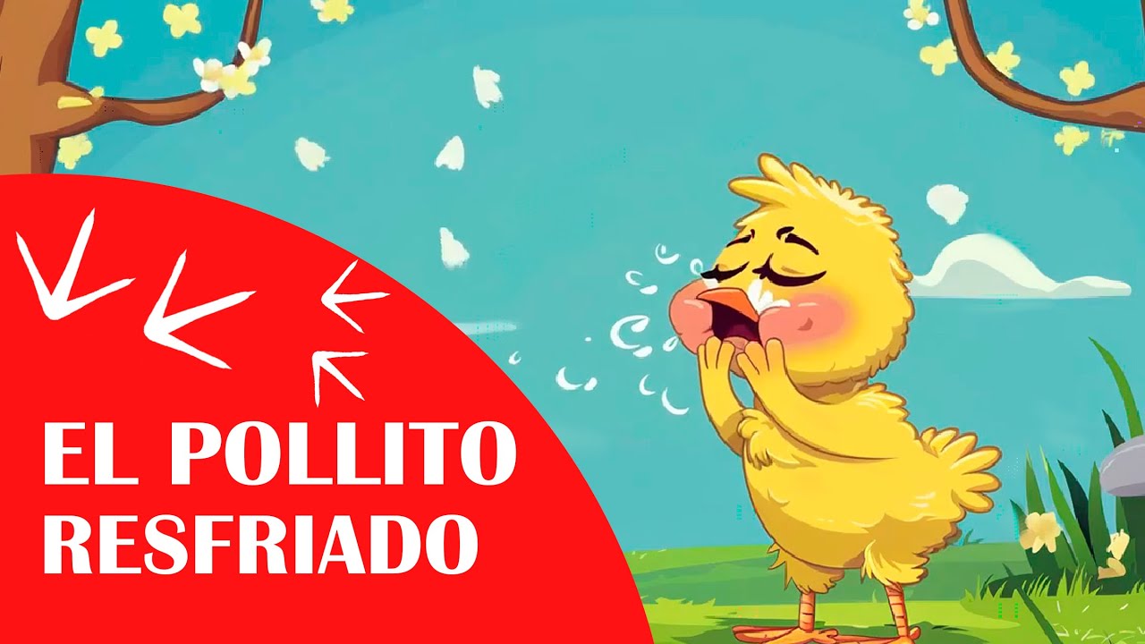 El Pollito Resfriado - Cuentos Infantiles Cortos - YouTube