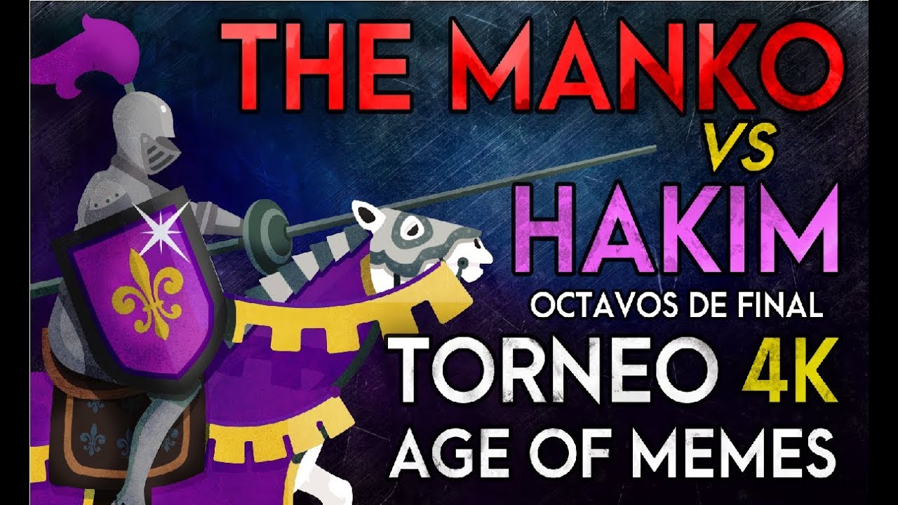 The Manko Vs Hakim Octavos de final 4k Age Of Memes - YouTube