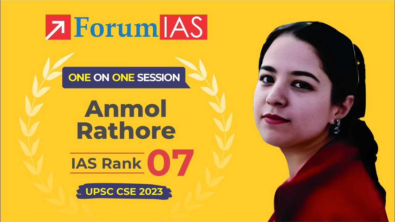 ANMOL RATHORE (ForumIAS Student) | IAS Rank 7 | CSE 2023 | One on One ...