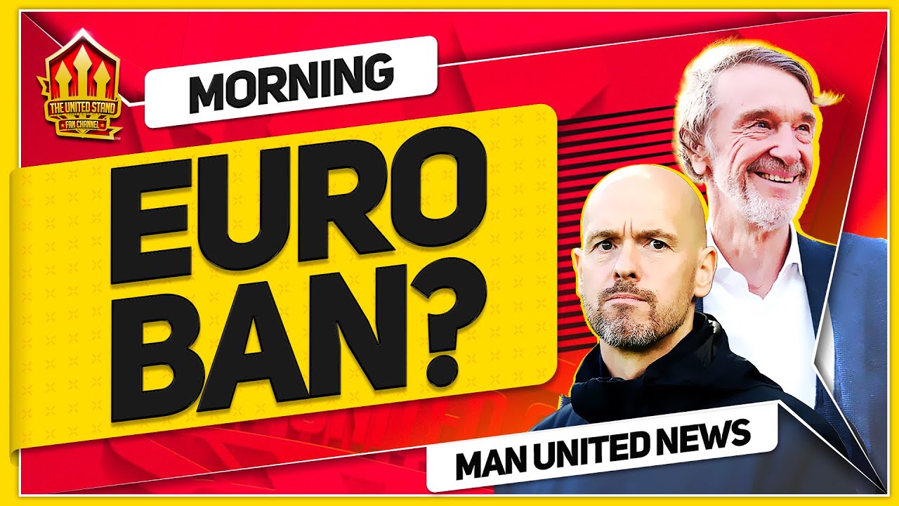 UNITED European BAN? TEN HAG vs SIR JIM Round 1! Man Utd News - YouTube
