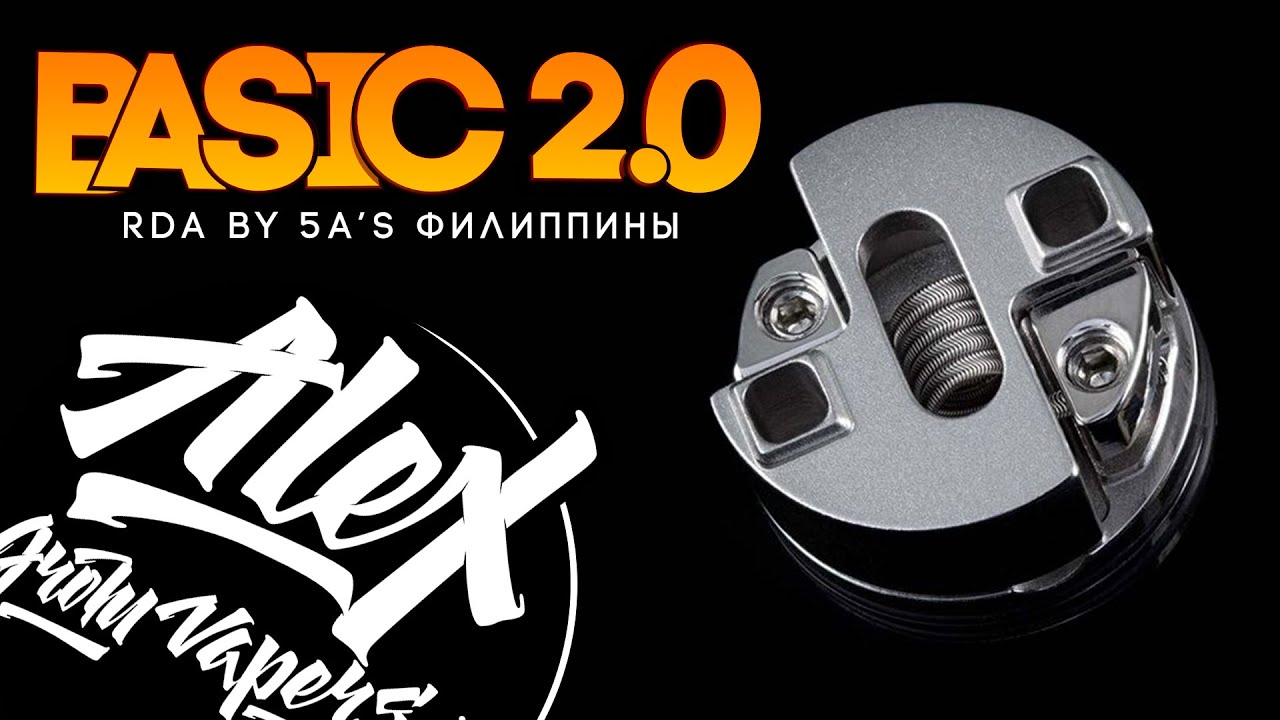Филиппинская 5A’s Basic 2.0 RDA l Alex VapersMD review 🚭🔞 - YouTube