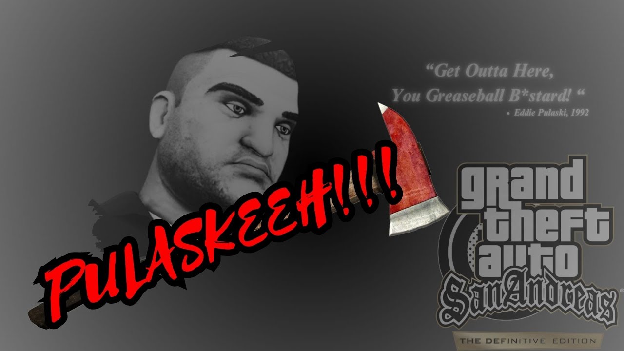RIP EDDIE PULASKI, SELAMAT TERTIDUR "PULAS"KI XD - GTA SAN ANDREAS ...