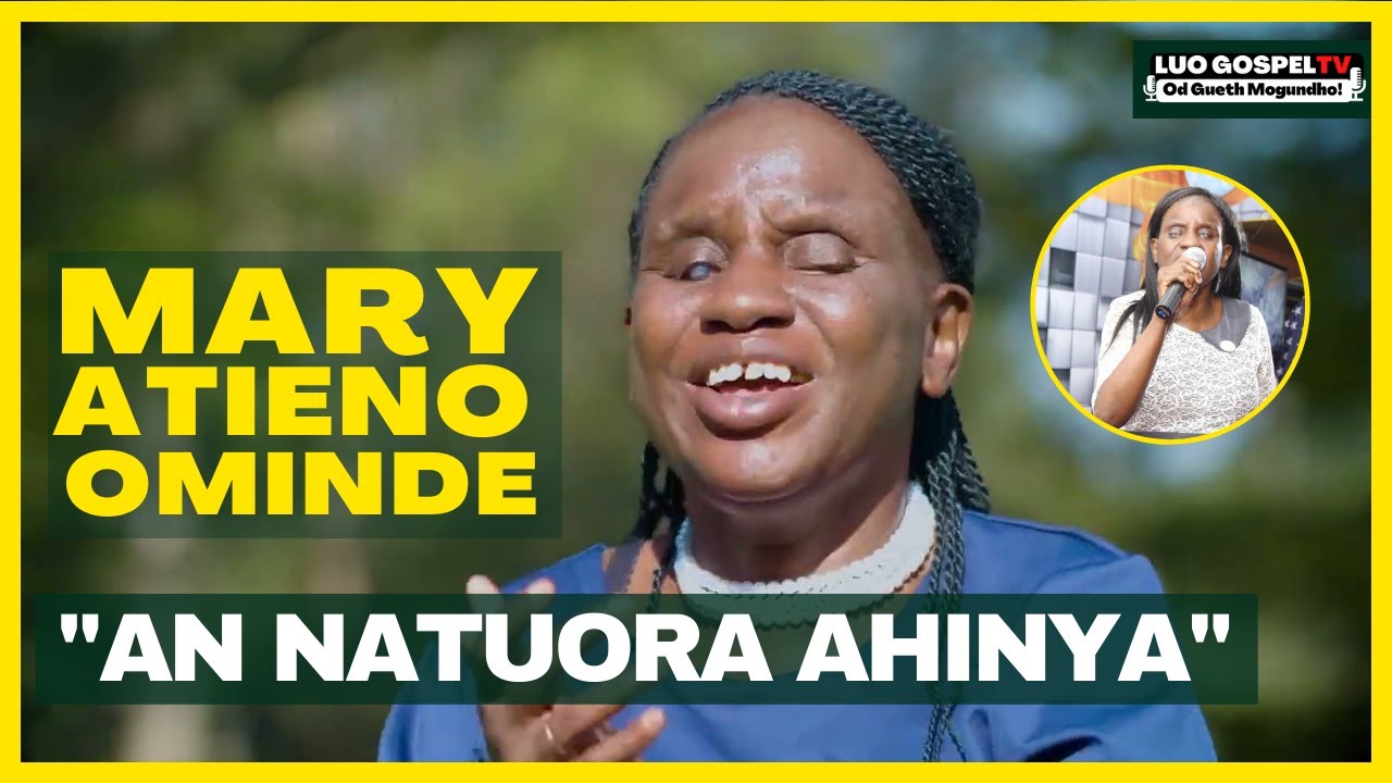MARY ATIENO OMINDE - POWERFUL TESTIMONY [YESU NOCHANGA KASETUORA AMING ...