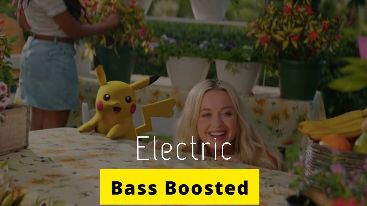 Electric (Katy Perry) Bass Boosted song | Katy Perry | #bassboosted ...