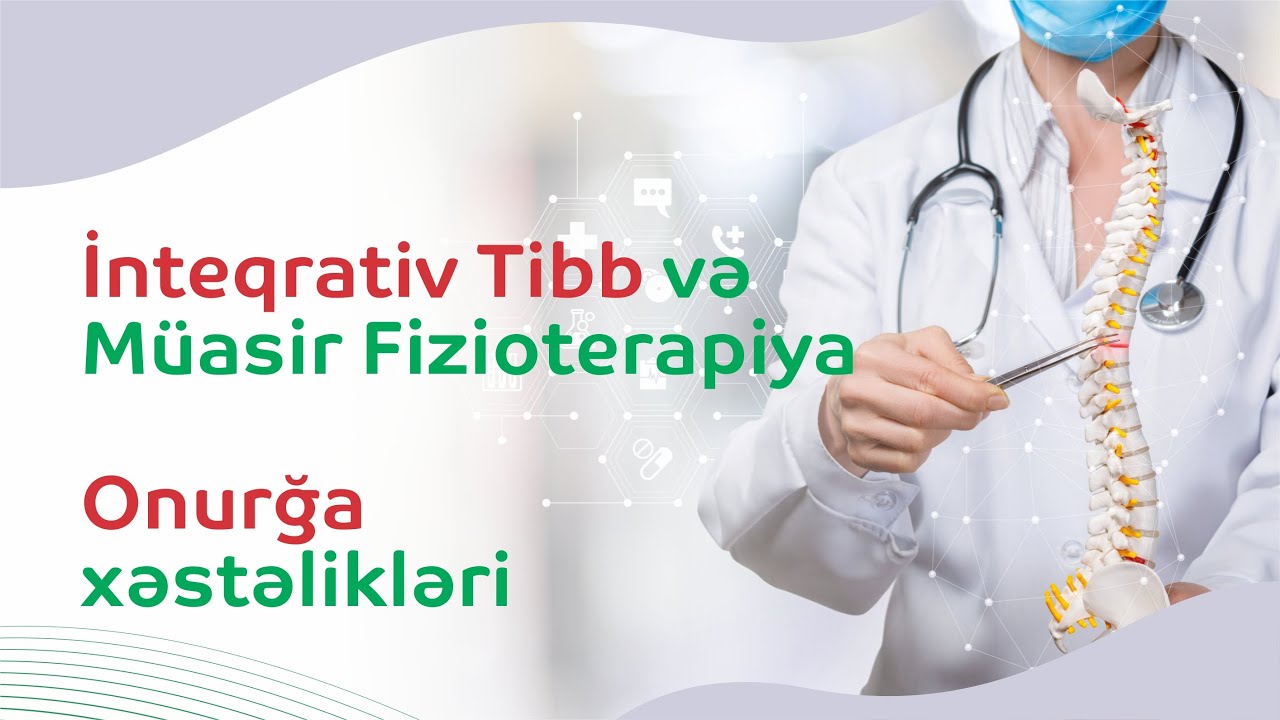 İnteqrativ Tibb və Müasir Fizioterapiya - #Onurğa xəstəliklərin ...