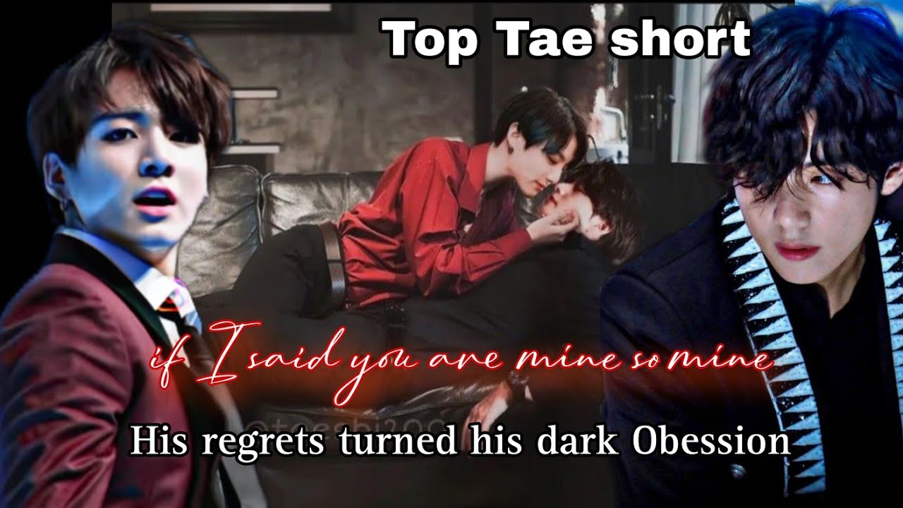 his regrets turned his Dark Obession (top Tae short ) taekook ff Hindi ...