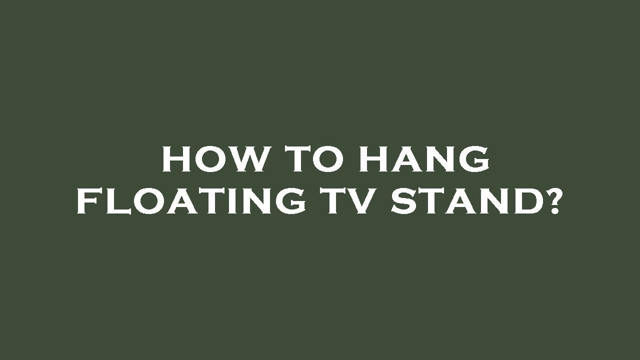 How to hang floating tv stand? - YouTube