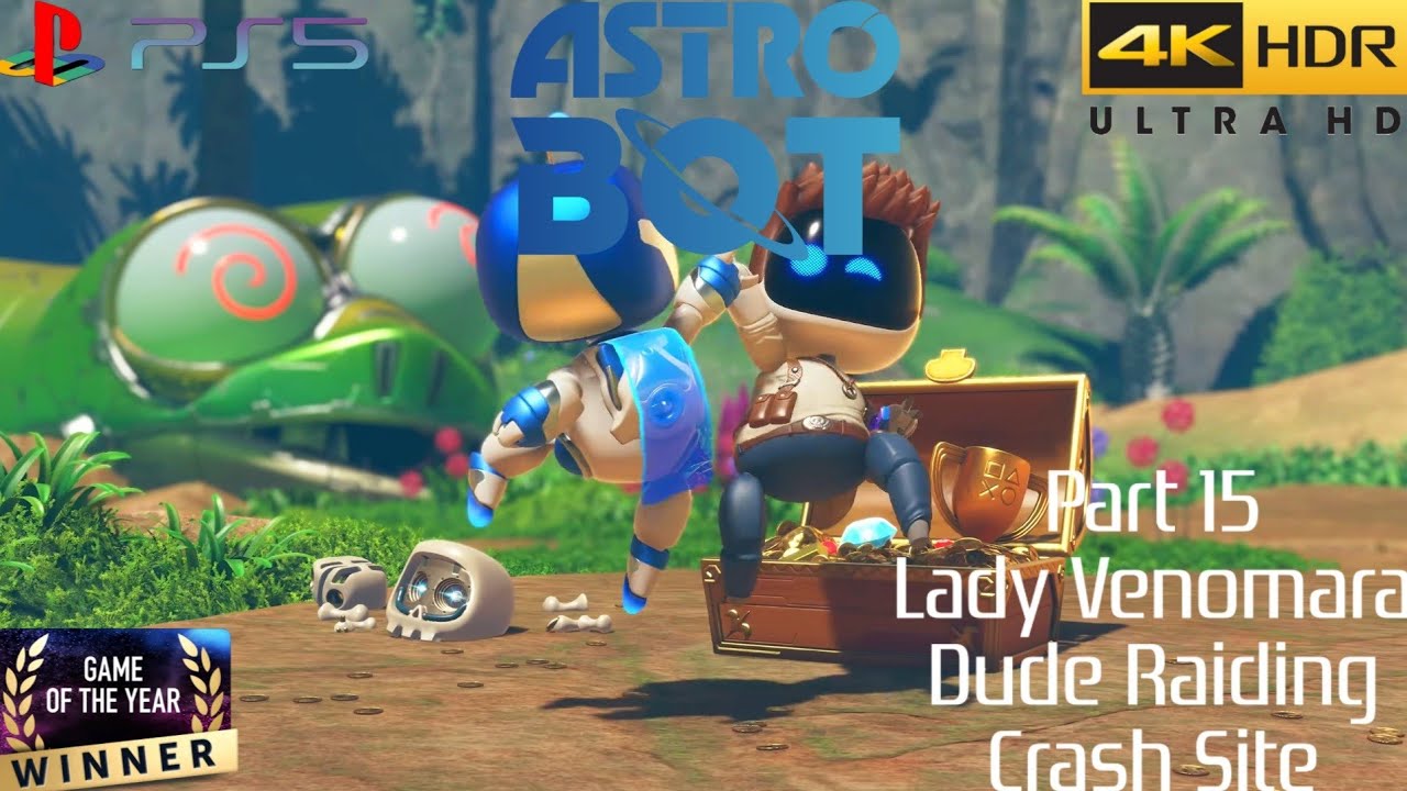 ASTRO BOT: Part 15: Lady Venomara + Dude Raiding & Crash Site (PS5 ...
