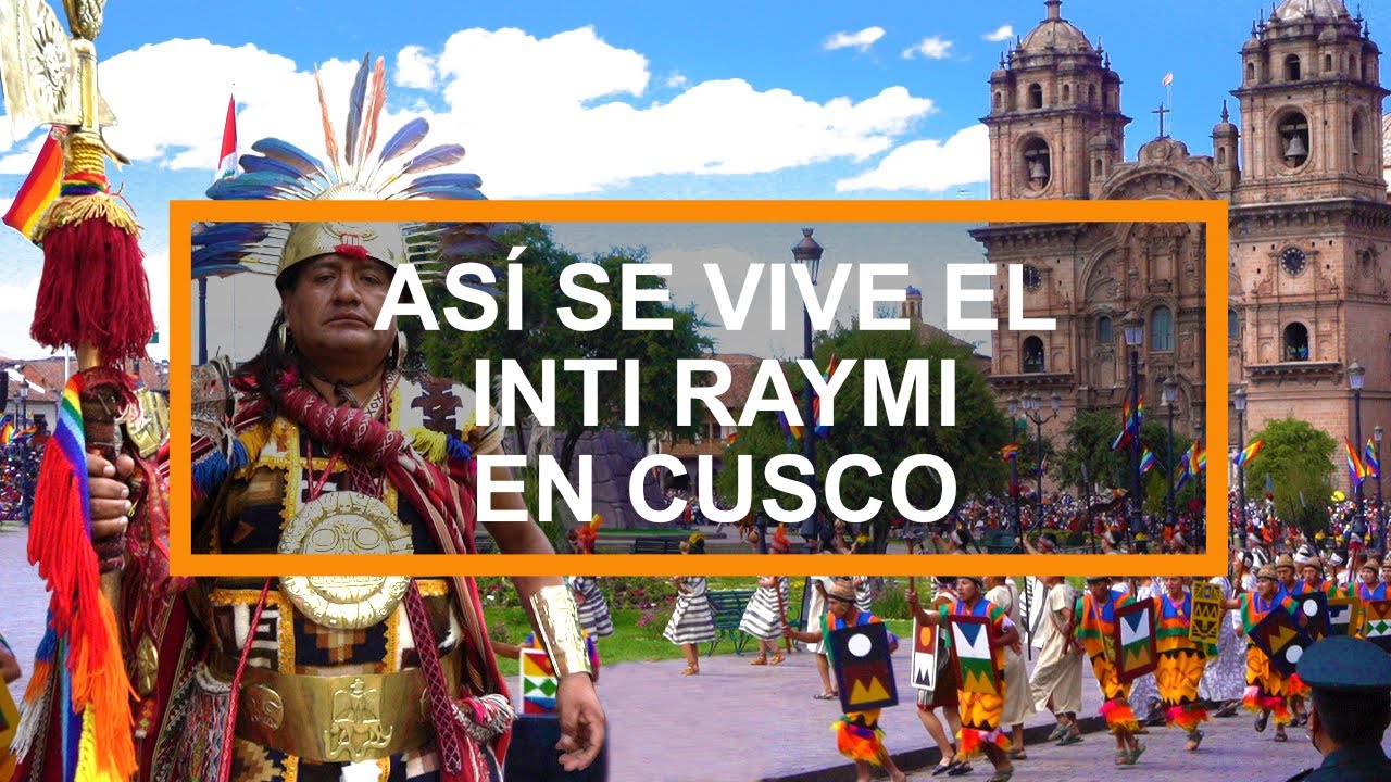 ¿Cómo es el tour Inti Raymi en Cusco? - YouTube