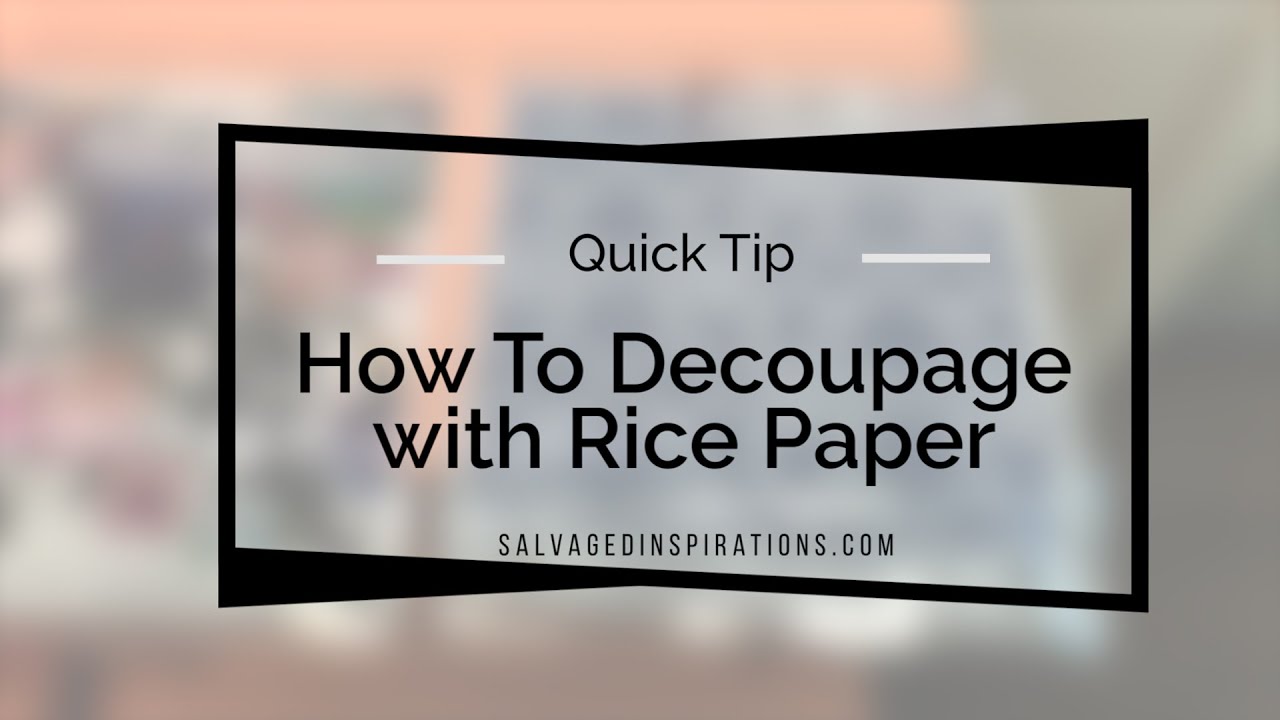 How To Decoupage with Rice Paper - YouTube