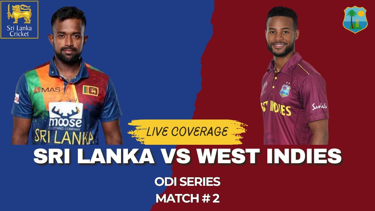 🔴 Sri Lanka vs West Indies Live | SL vs WI | 2nd ODI Match Live | Live ...