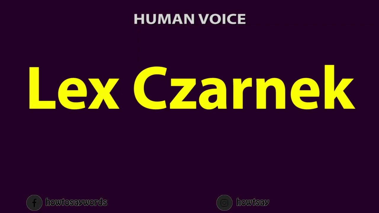 How to Pronounce Lex Czarnek - YouTube
