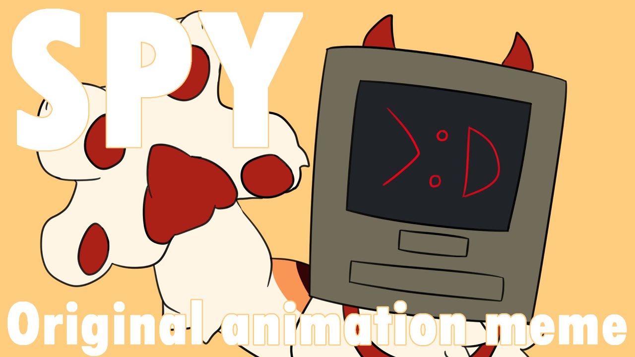 SPY | Original Animation Meme | DESCRIPTION - YouTube