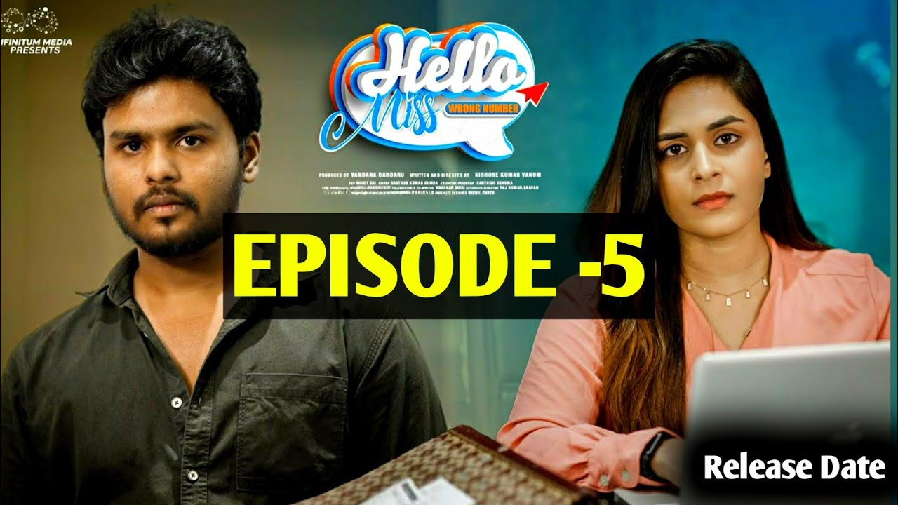 Hello Miss Wrong Number | Episode -5 | Prem Ranjith | Mounica Baavireddi | Release Date ...