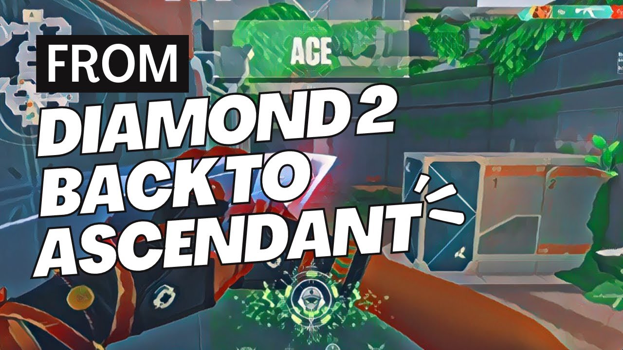 FROM DIAMOND 2 BACK TO ASCENDANT [VALORANT] - YouTube