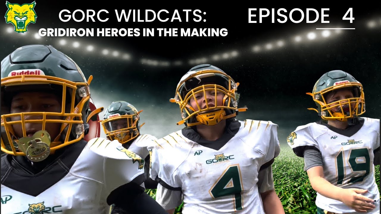 Episode 4 | Gridiron Heroes in the Making | 11u Gorc Wildcats - YouTube