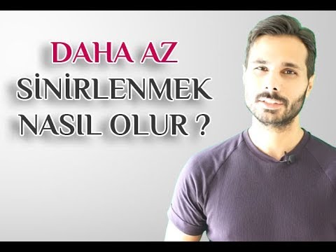 Daha Az Sinirlenmek İster misin ? Sinirlerine Hakim Ol-Kişisel Gelişim