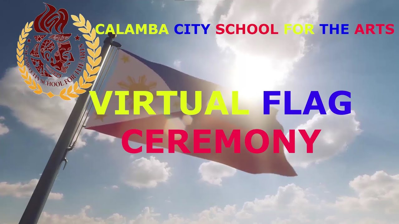Calamba City School for the Arts Grade 7 Virtual Flag Ceremony - YouTube
