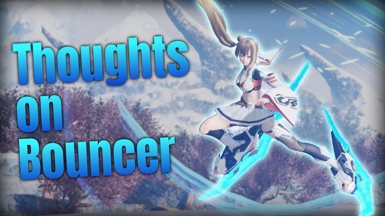 My Thoughts on Bouncer | PSO2:NGS - YouTube