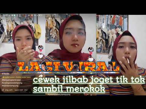 lagi Viral cewek Lampung jilbab joget tik tok sambil merokok
