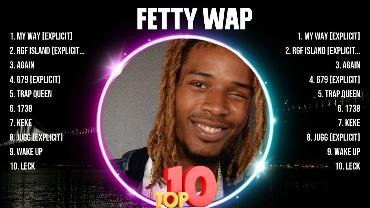 Fetty Wap Mix Top Hits Full Album ️ Full Album ️ Best 10 Hits Playlist ...