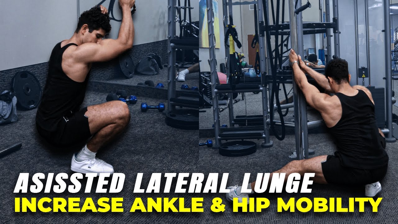 Assisted Lateral Lunge for Ankle & Hip Mobility | COMPLETE GUIDE ...