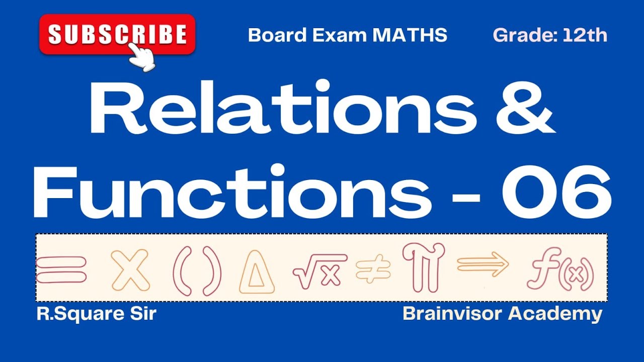 Relations & Functions 06 | Grade 12 | Maths | R.Squre Sir - YouTube