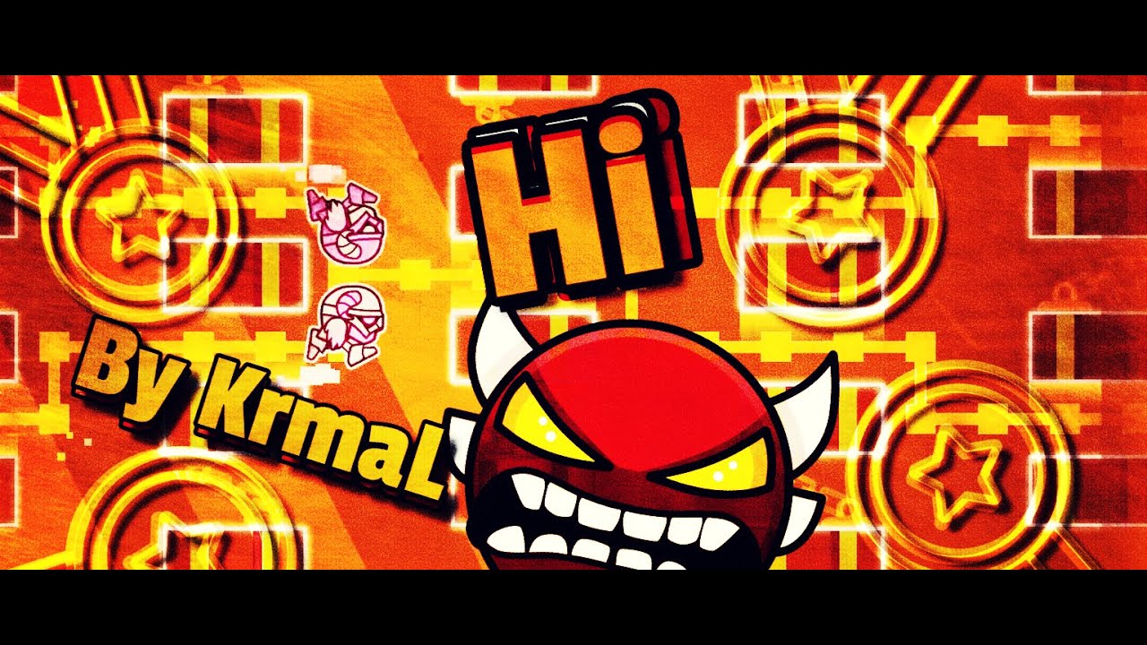 Geometry Dash, hi By KrmaL 100% (Insane Demon) - YouTube
