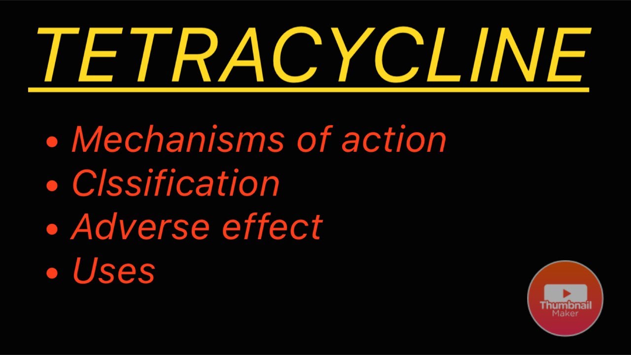 Tetracycline | Antibiotics | Pharmacology,Classification,Adverse effect ...