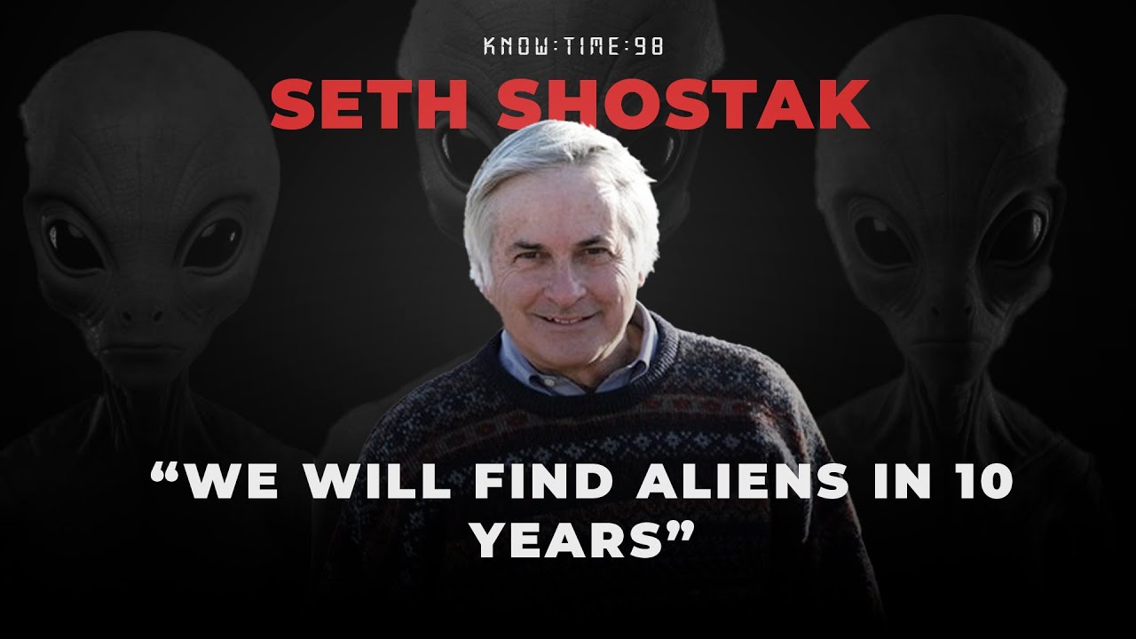 Aliens, SETI & Origins of Life ft. Seth Shostak | Know Time 98 - YouTube