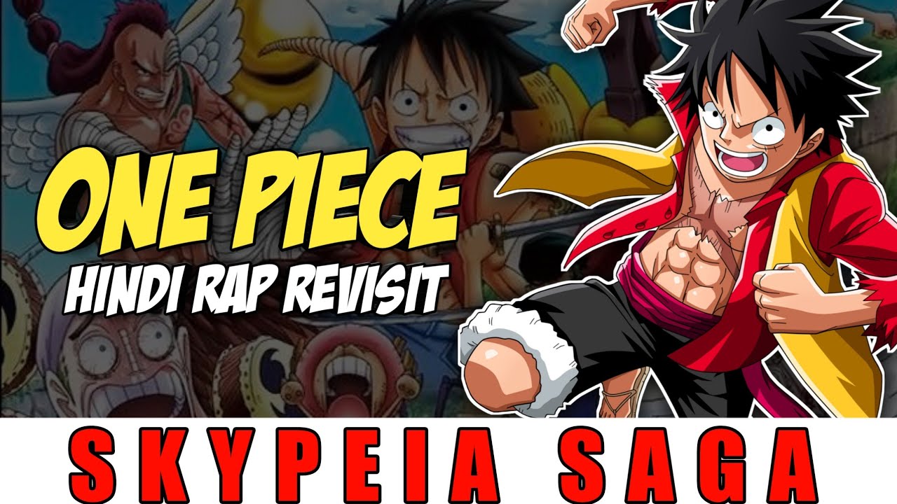 One Piece Hindi Rap Revisit By Dikz | Hindi Anime Rap | Skypeia Saga ...