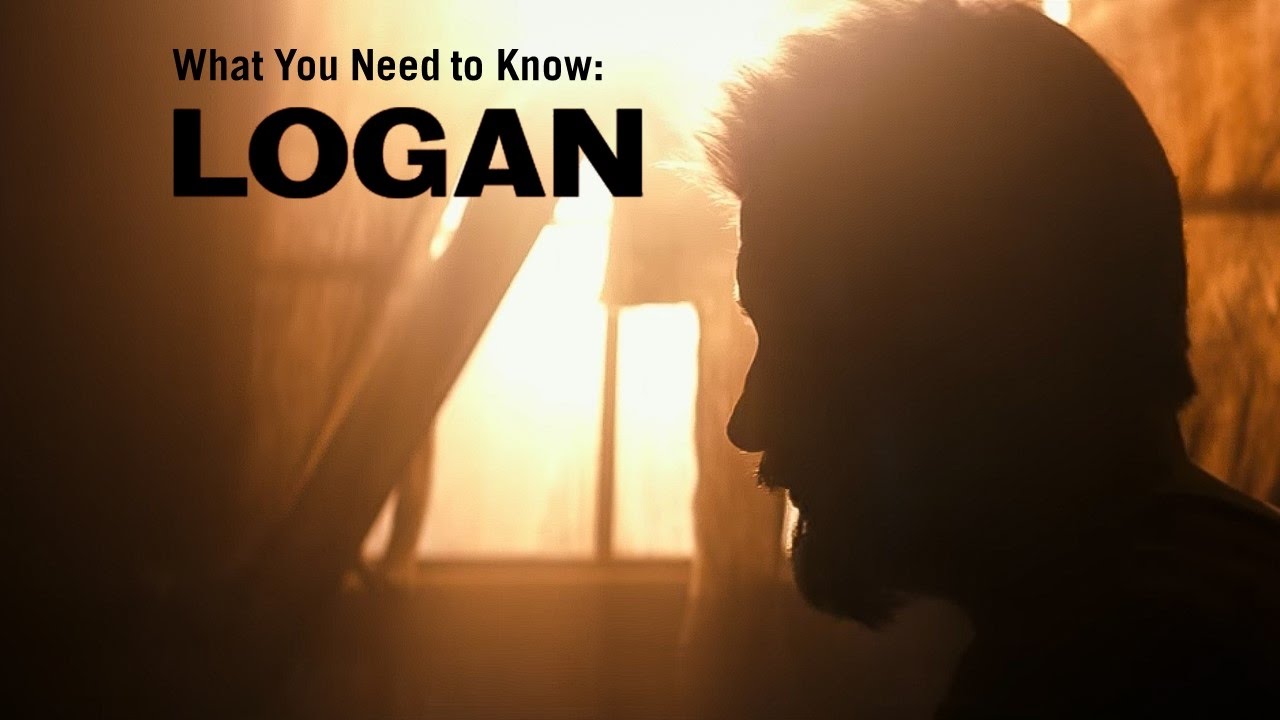 What You Need to Know: Logan - YouTube