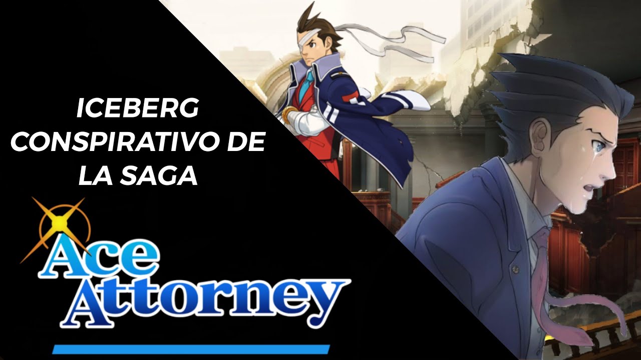 ICEBERG CONSPIRATIVO de ACE ATTORNEY - YouTube