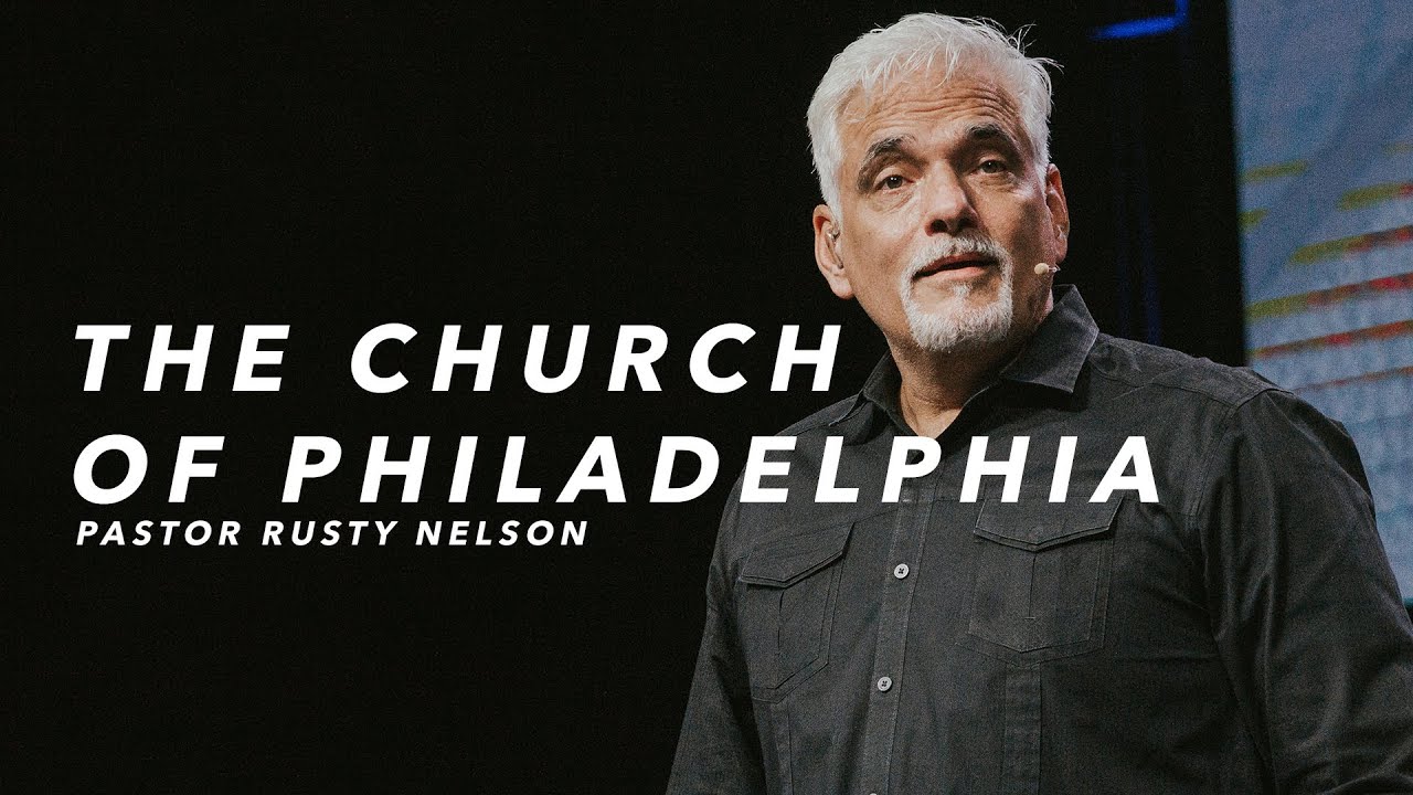 Church of Philadelphia | Pastor Rusty Nelson | The Rock Family - YouTube