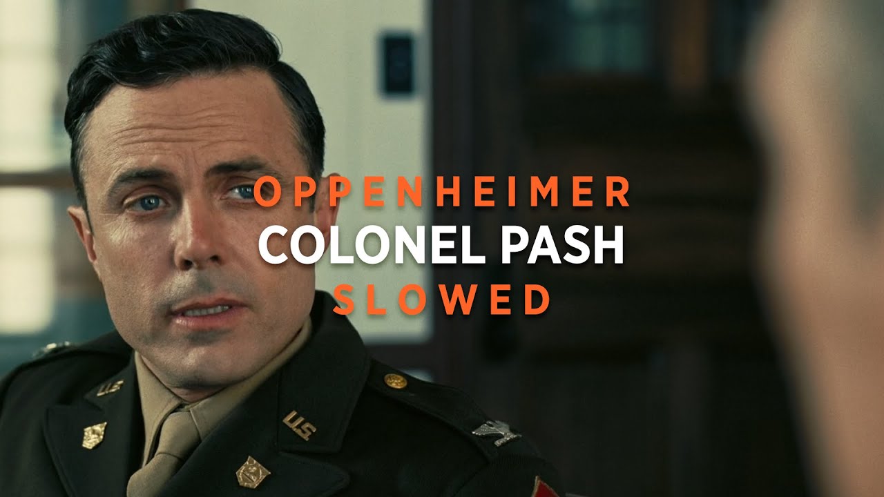 Oppenheimer - Colonel Pash (Slowed + Reverb) - YouTube