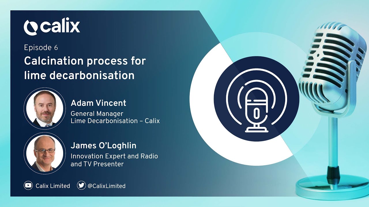 Podcast #6 – Calcination Process for Lime Decarbonisation Feat James O ...