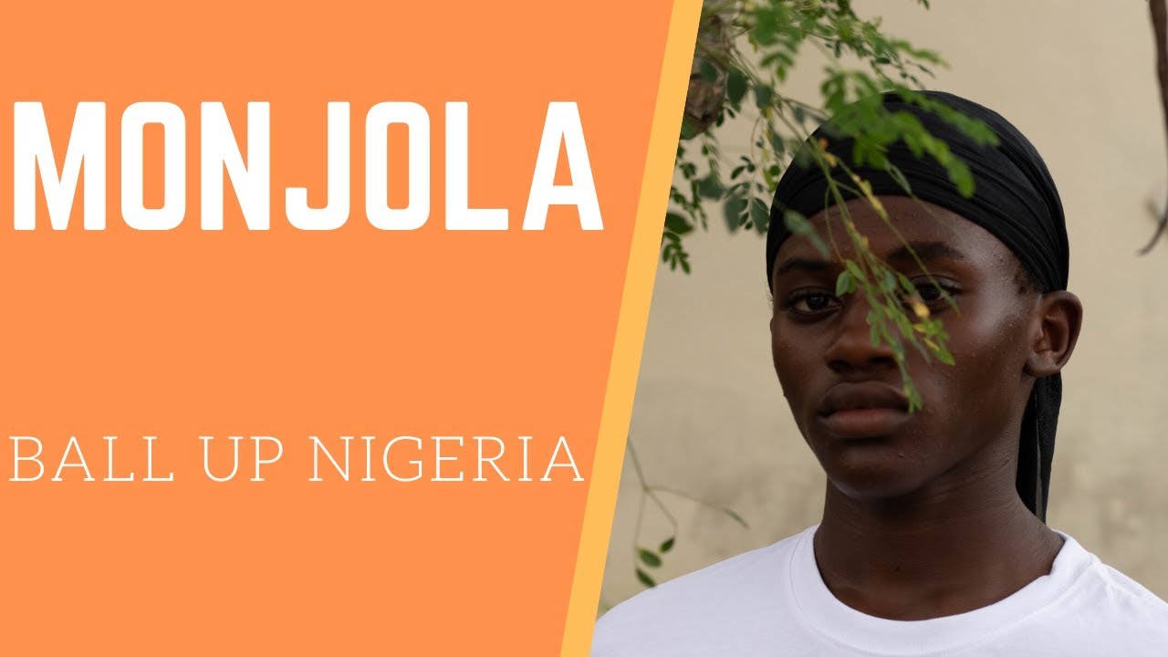 MOJOLA - BALL UP NAIJA [TRAILER] - YouTube