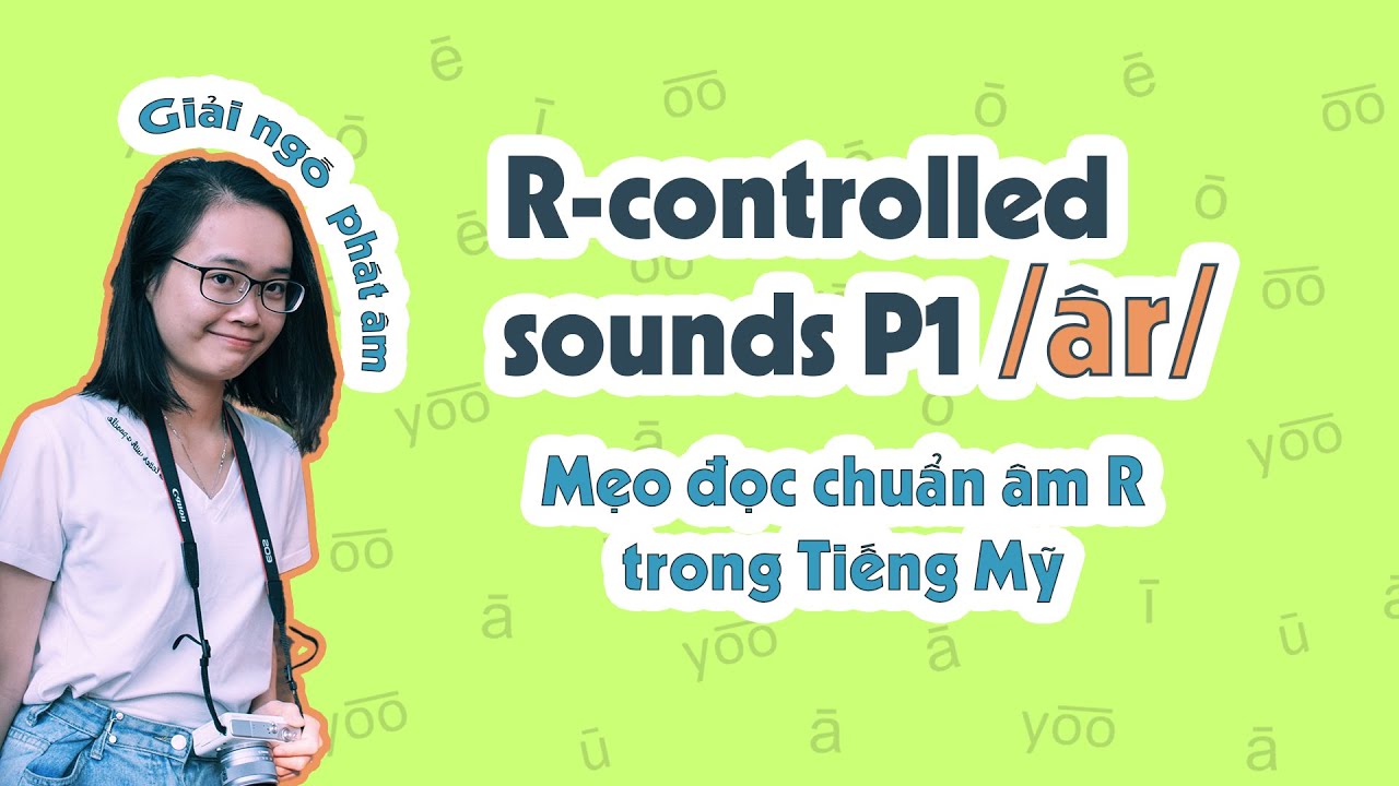 #5 Bạn có biết về R-controlled sounds chưa? Âm /âr/ - YouTube