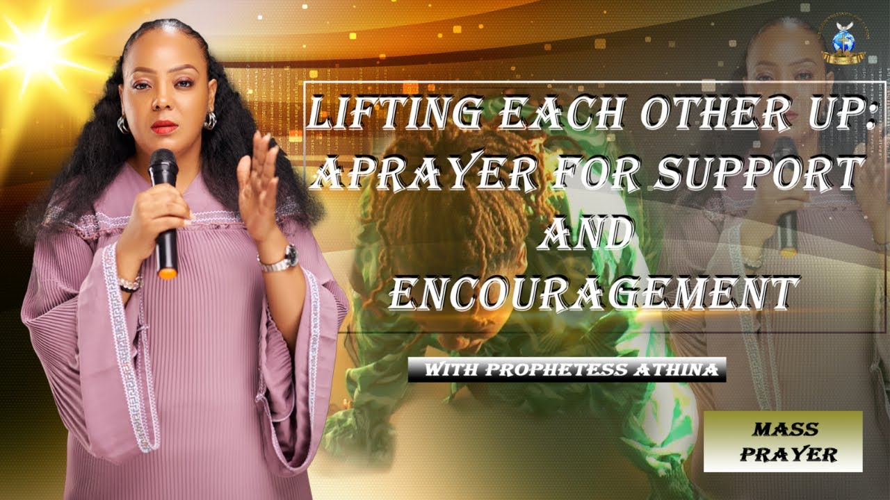 LIFTING EACH OTHER UP: PRAYER FOR SUPPORT AND ENCOURAGEMENT WITH ...